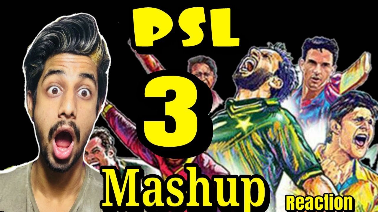 PSL 3 Mashup Reaction PSL 2018 Indian React To PSl Song Infected PSL 3 Mashup Reaction PSL 2018 Indian React To PSl Song Infected