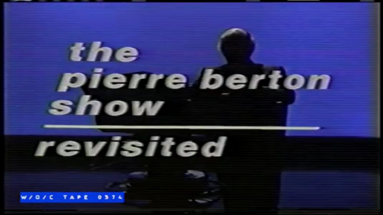 The Pierre Berton Show Revisited - Pierre Trudeau & Rene Levesque - W/O ...