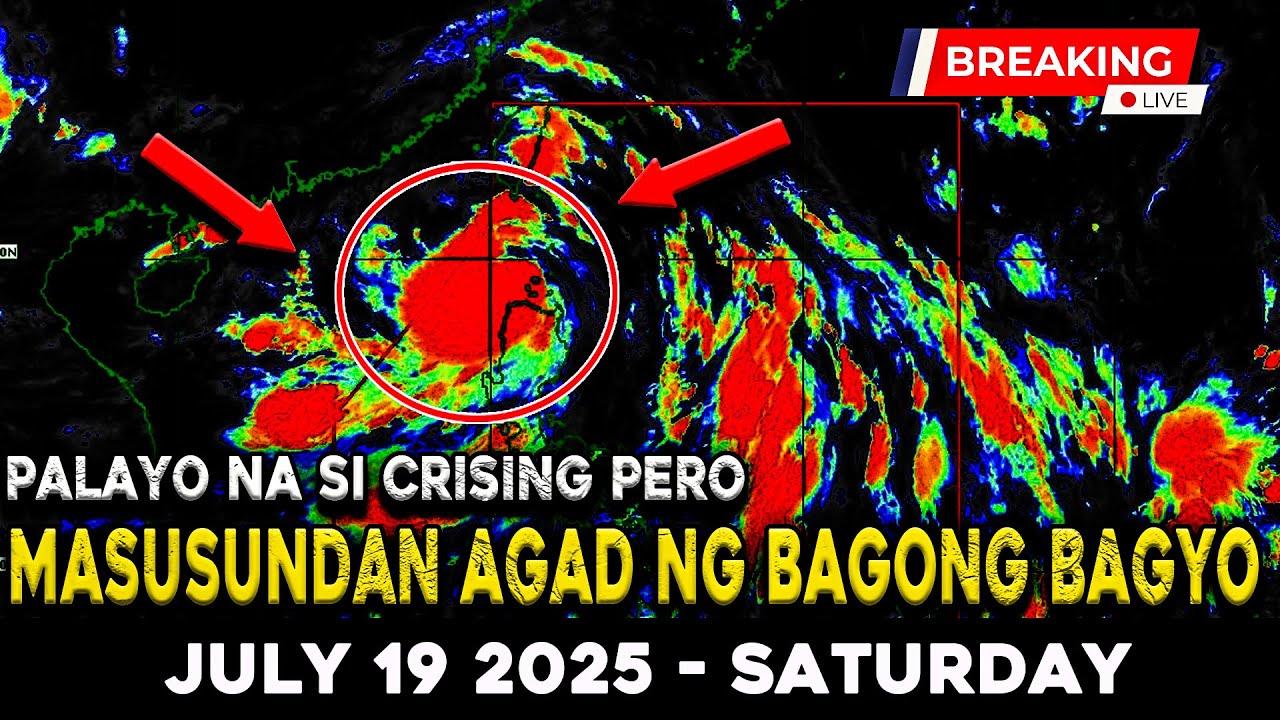 JULY 19 2025 | BAGYONG CRISING PALAYO NA PERO TATLONG BAGYO POSIBLENG ...