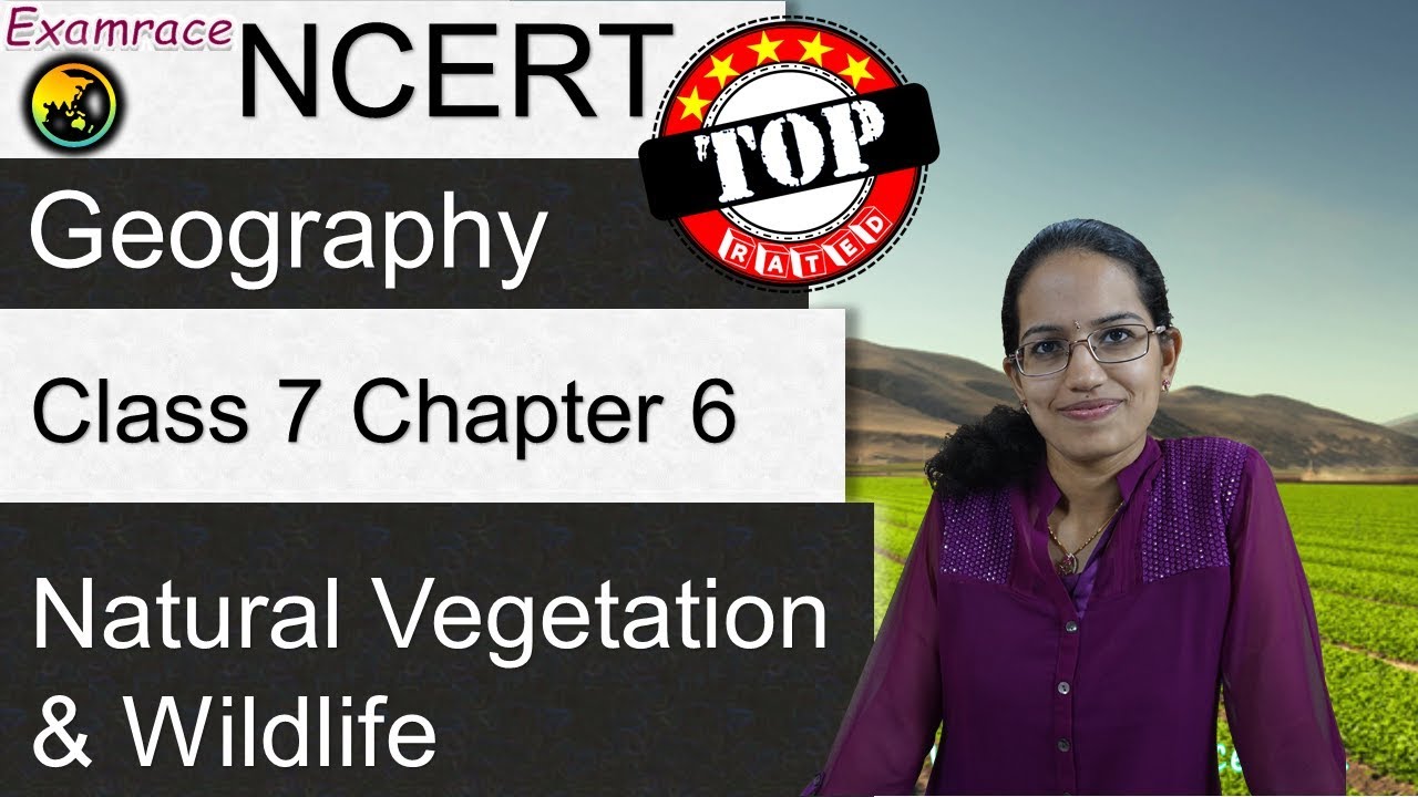 NCERT Class 7 Geography Chapter 6: Natural Vegetation & Wildlife ...