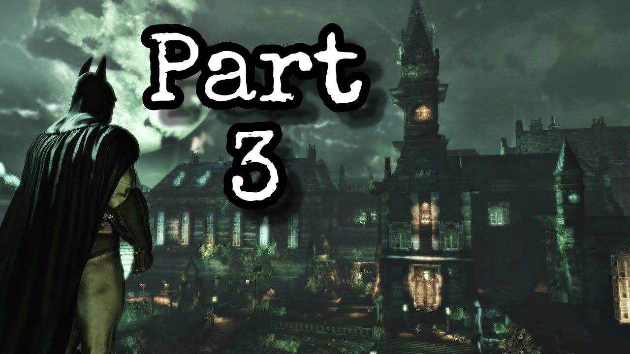 Batman Arkham Asylum | Walkthrough | Part 3 - Arkham Mansion - YouTube