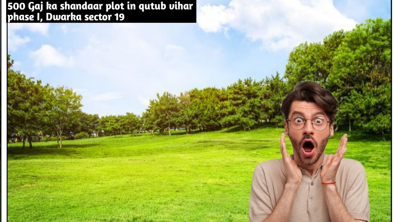 500 Gaj ka plot in Samta enclave Dwraka sector 19 Delhi - YouTube