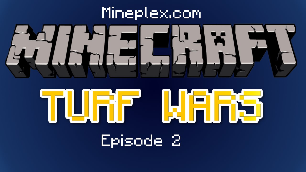Mineplex.com - Turf Wars - Episode 2 - YouTube