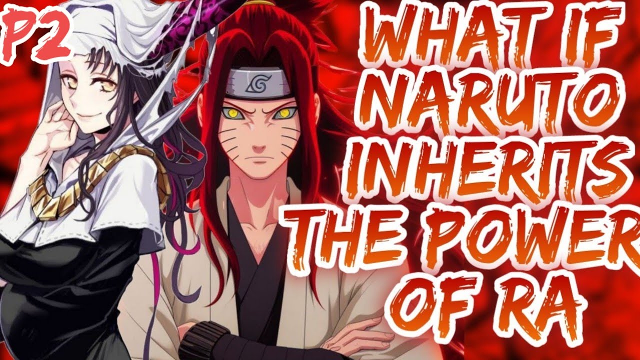 What if Naruto inherits the Power of Ra? | PART 2 - YouTube