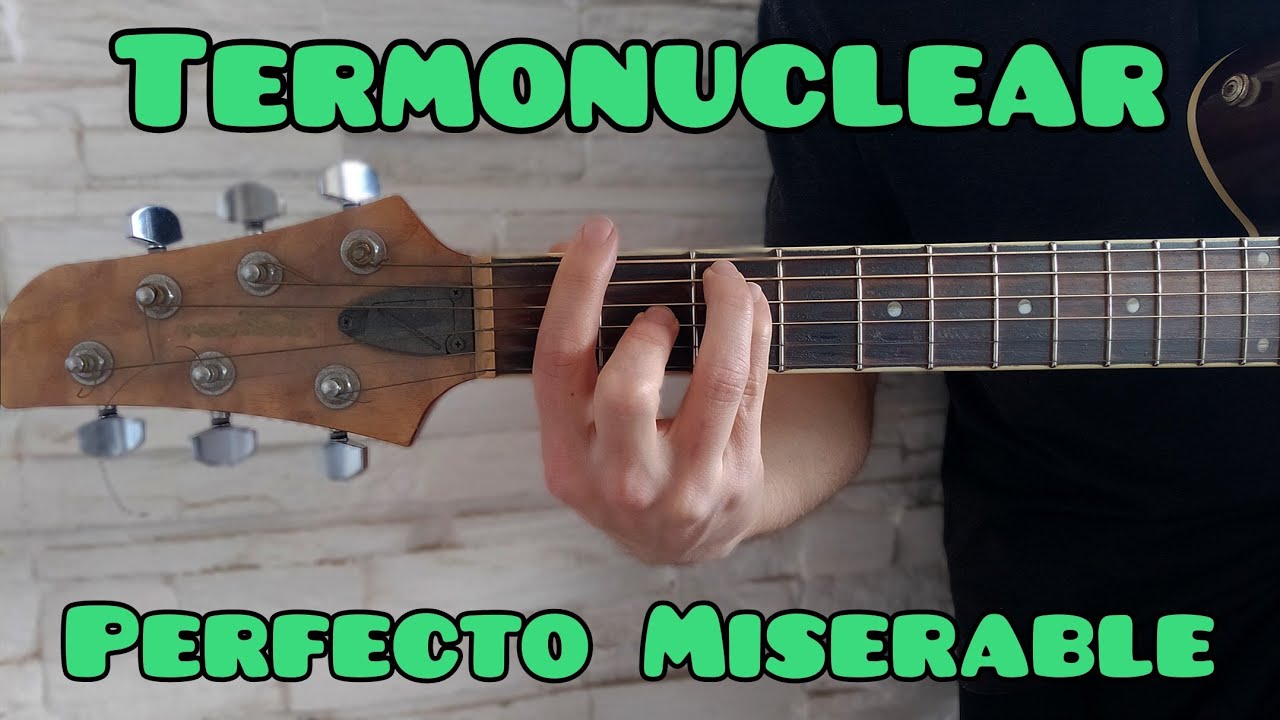Como tocar Termonuclear de Perfecto Miserable guitarra (FÁCIL Y RÁPIDO ...