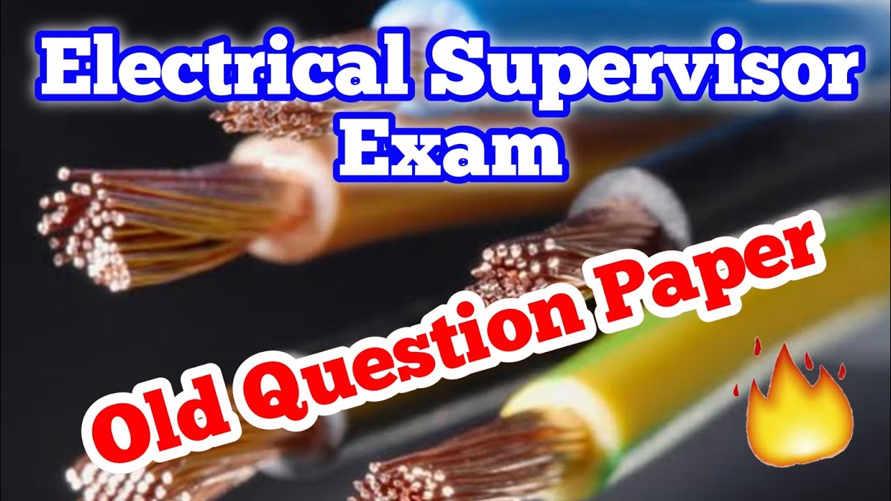 Previous year question paper for Electrical supervisor exam ...