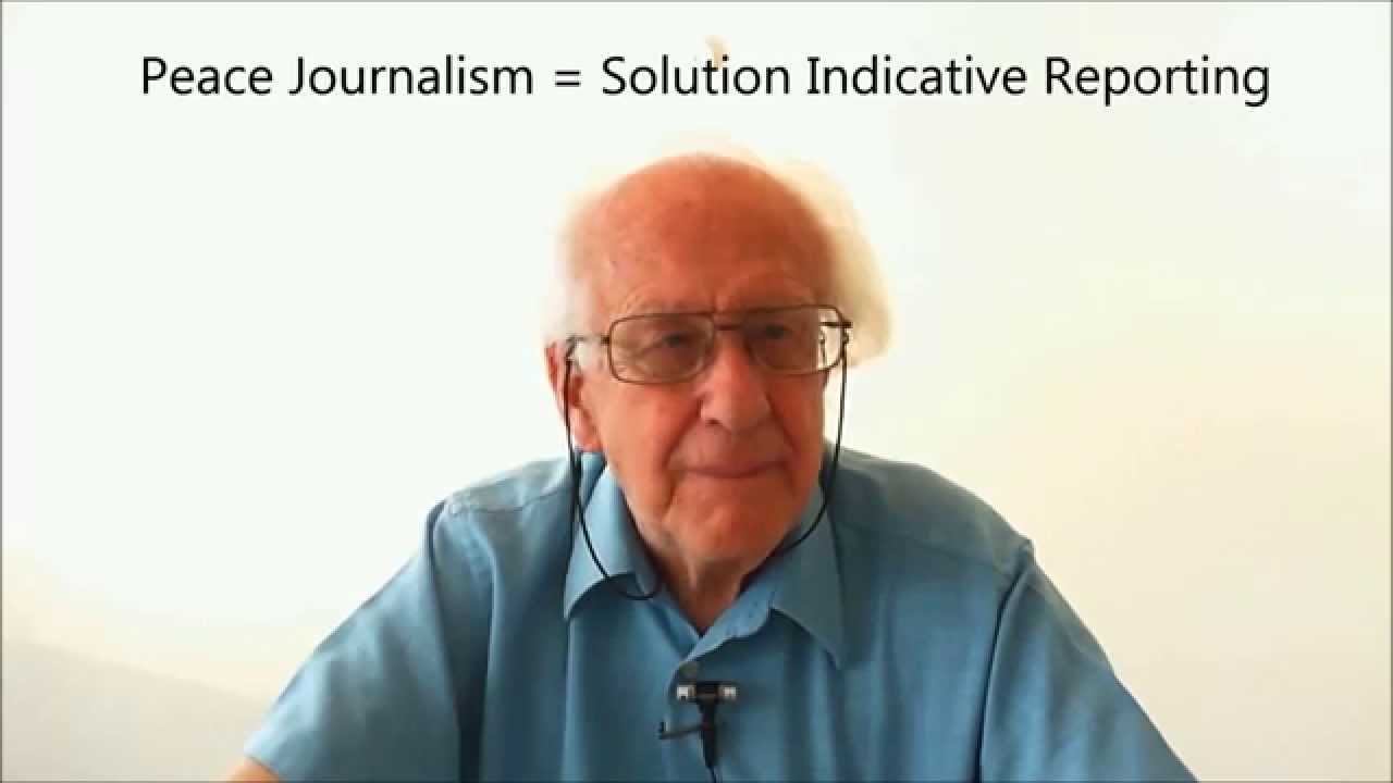 Prof Johan Galtung Peace Journalism in a Nutshell HQ - YouTube