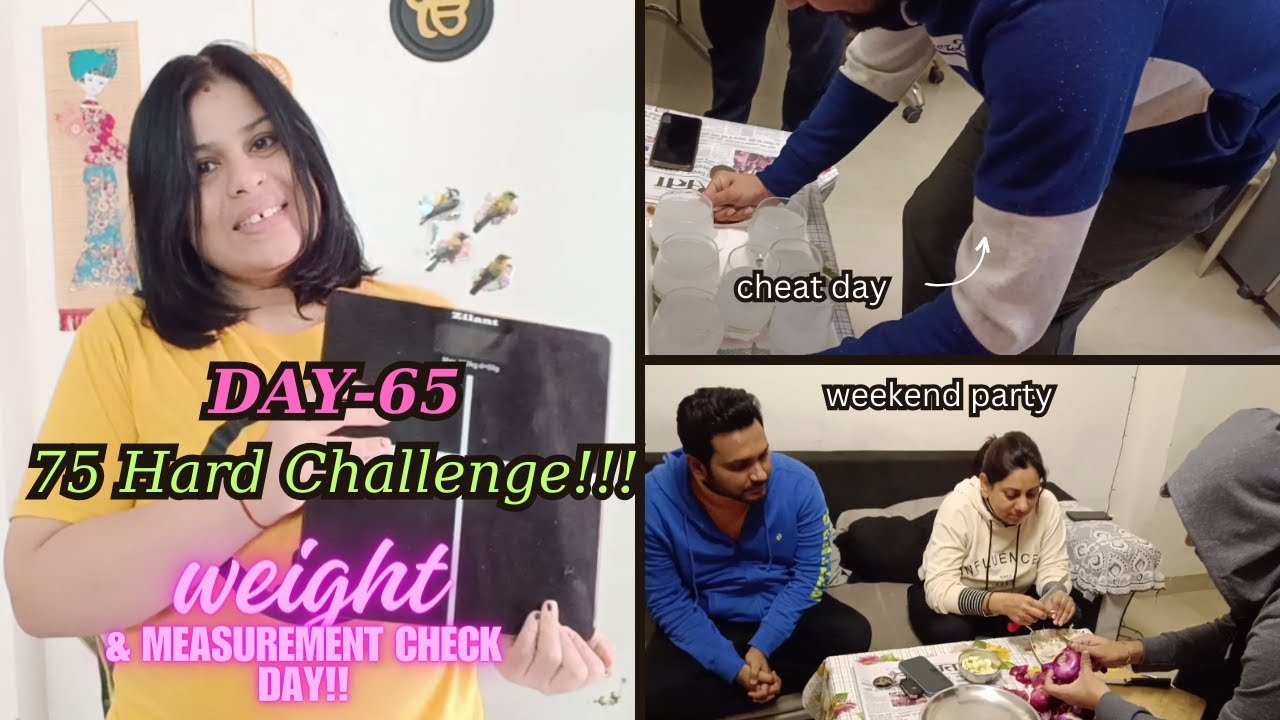 Day-65/75 HARD CHALLENGE || WEIGHT & MEASUREMENT CHECK DAY ...