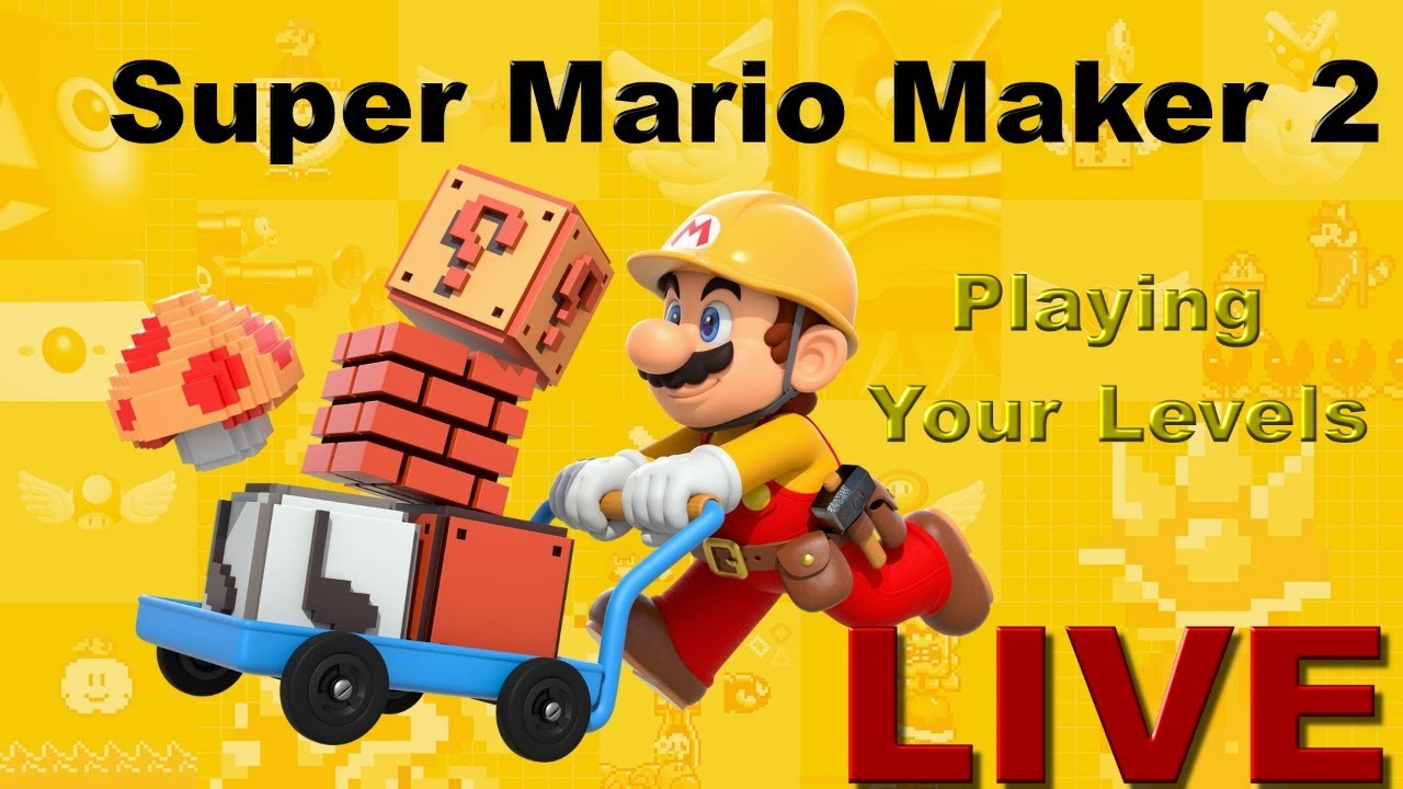 Super Mario Maker 2 LIVE | Playing Your Levels - YouTube