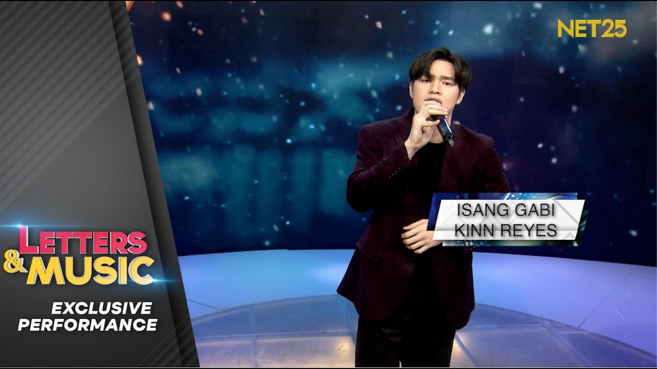 Kinn Reyes - Isang Gabi (NET25 Letters and Music Performance) - YouTube