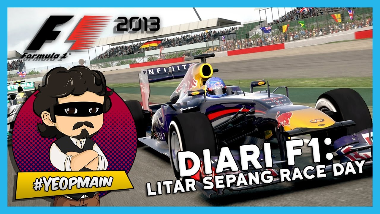 DIARI F1 : Litar Sepang Race Day | F1 2013 - YouTube