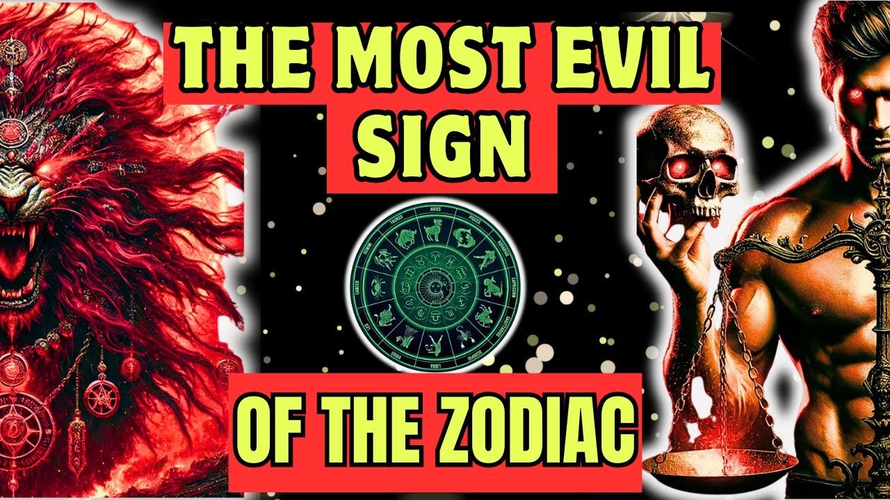 "THE MOST EVIL SIGN OF THE ZODIAC! Find out where you rank in ...