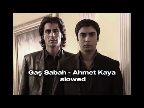 Gaş Sabah - Ahmet Kaya ( Slowed )