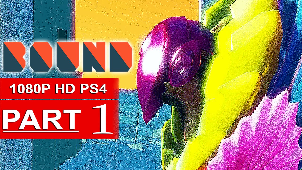 BOUND Gameplay Walkthrough Part 1 [1080p HD 60FPS PS4] - No Commentary ...