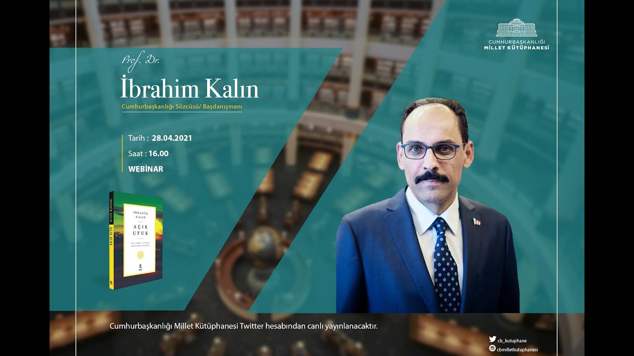 Prof. Dr. İbrahim Kalın'ın "Açık Ufuk" Kitabı Üzerine Söyleşisi - YouTube
