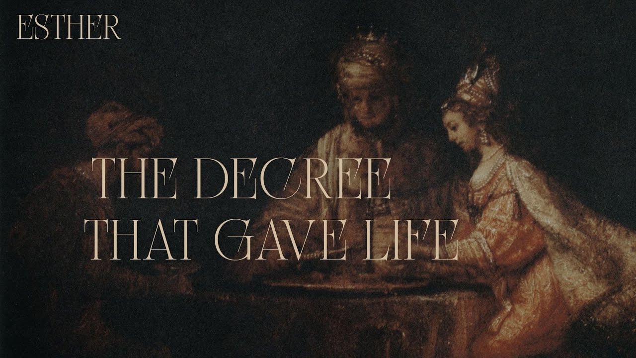 The Decree That Gave Life - Esther 8:1–17 - YouTube