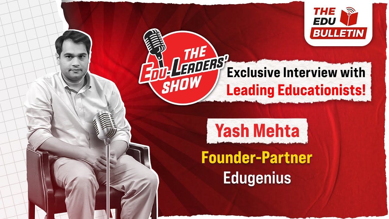 How does tech boost learning? - Yash Mehta speaks on "The Edu-Leaders ...