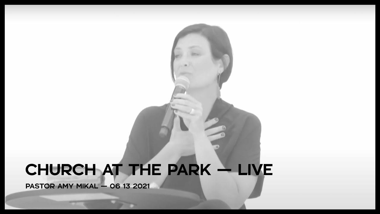 June 13th, 2021 | Amy Mikal | A Restoration Church - YouTube