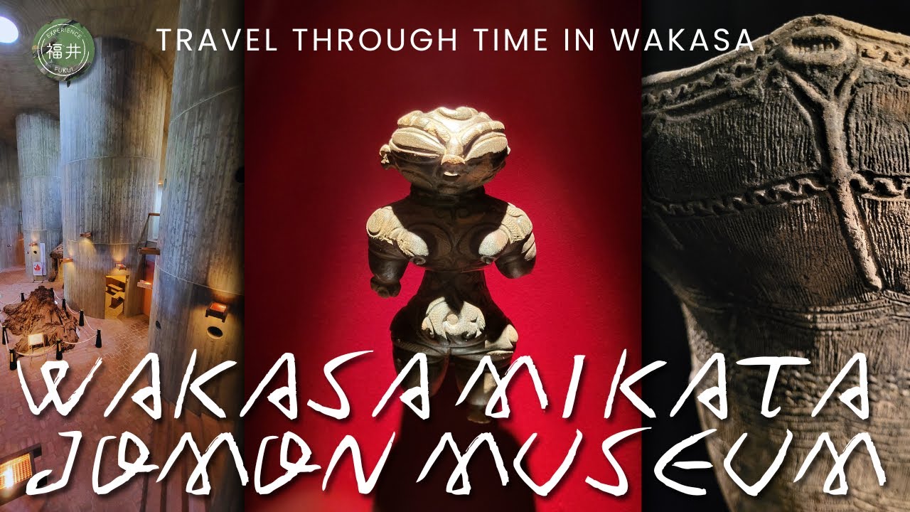 Travel through time in Wakasa! Discovering the Jomon culture of ...