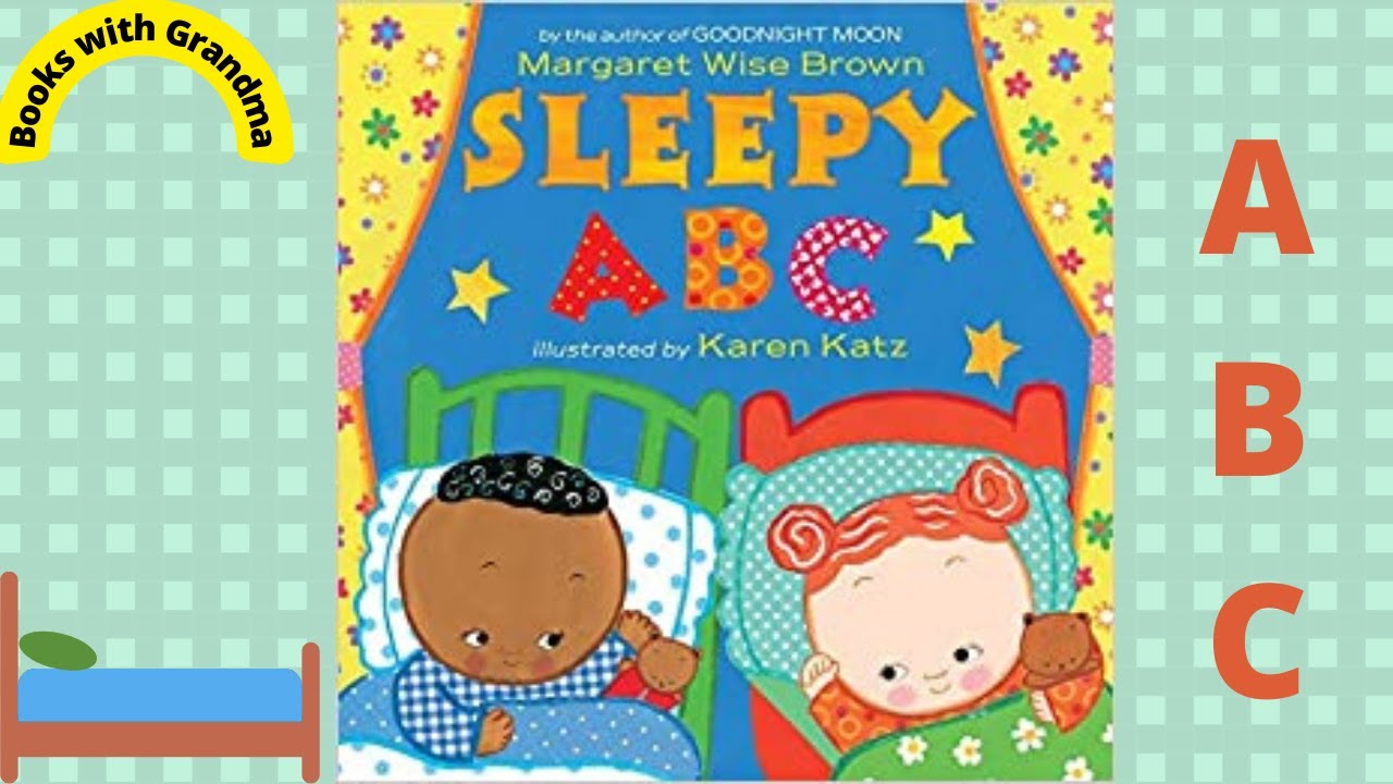 "SLEEPY ABC" by Margaret Brown, read by Books with Grandma - YouTube