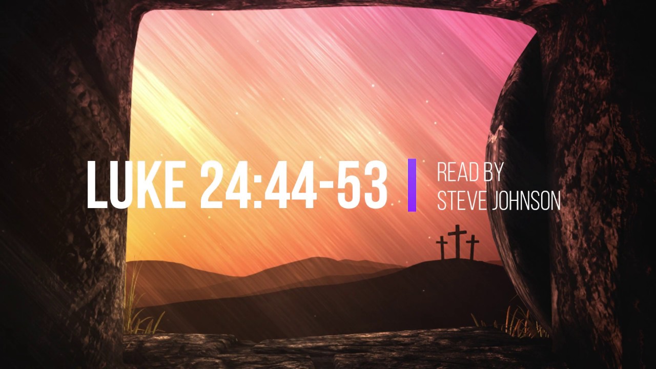 Luke 24:44-53 - YouTube
