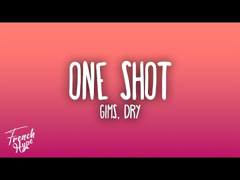GIMS - One Shot ft. Dry
