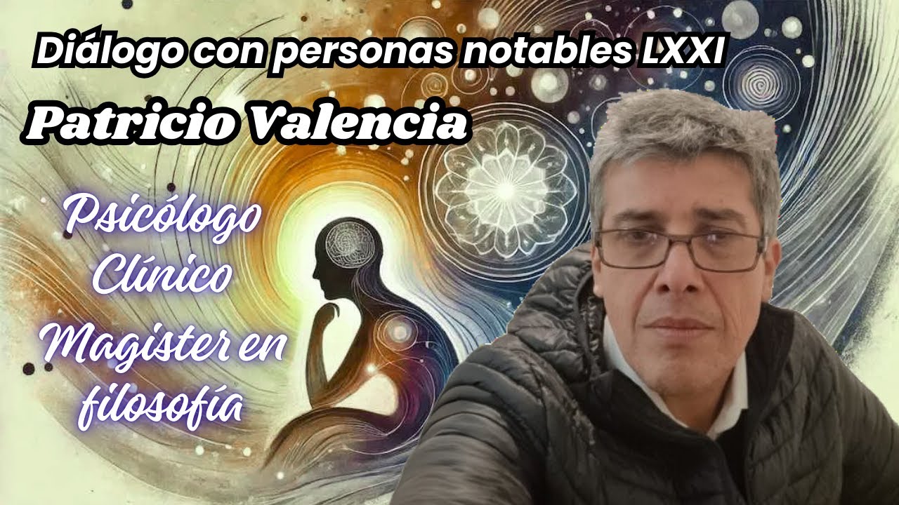💬 Diálogos E71 : Patricio Valencia, psicoterapia y fenomenología - YouTube