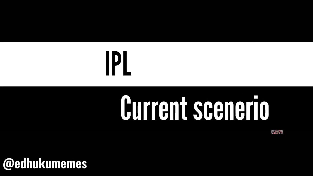Ipl 2018 current scenario|Edhuku memes - YouTube