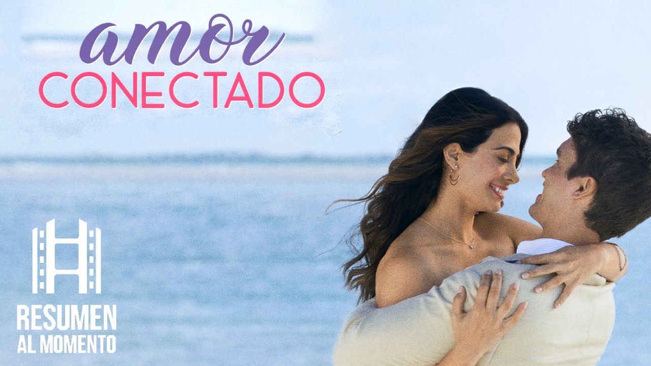 Amor conectado | Resumen Al Momento - YouTube