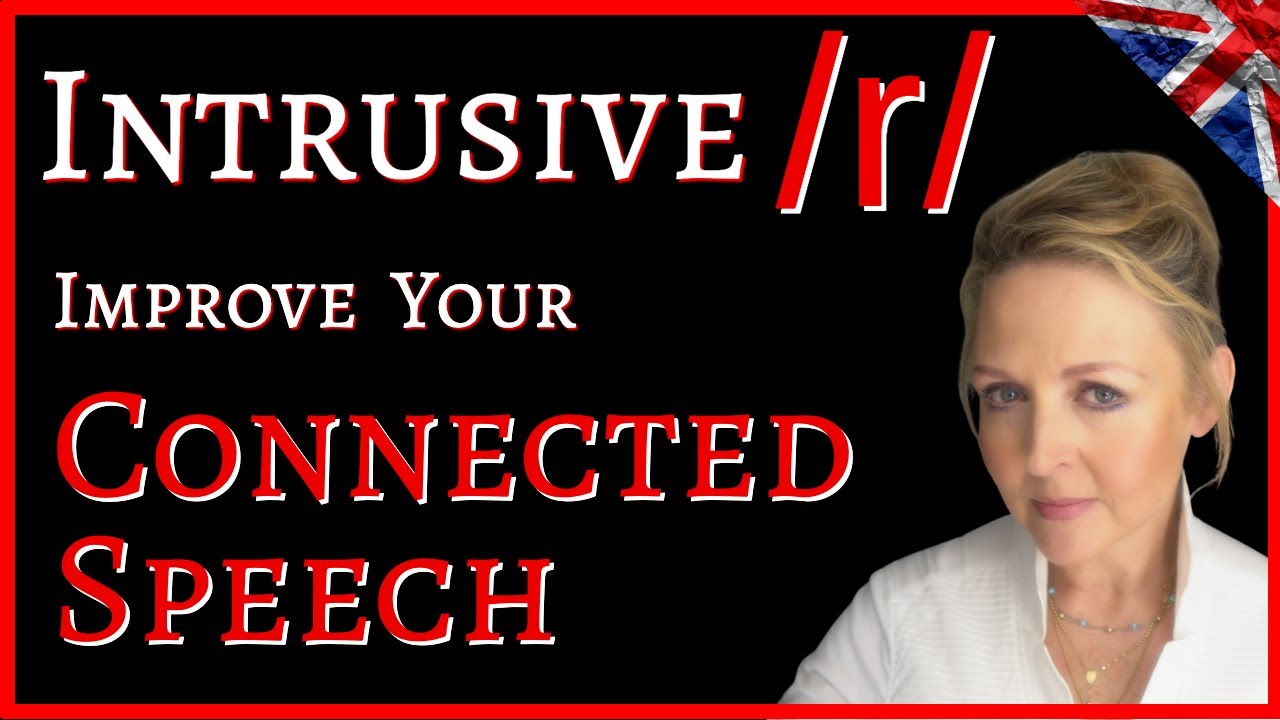 Connected Speech in British English - Improve your Fluency ...