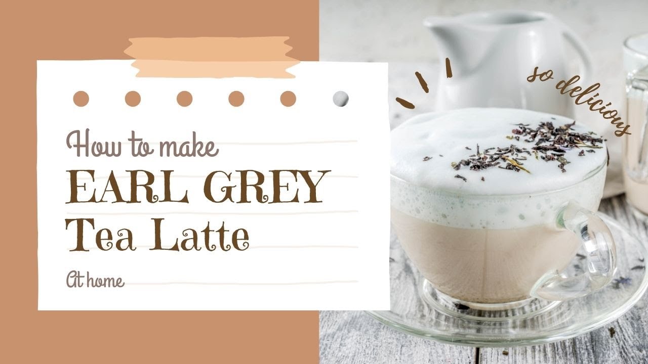 Easy Earl Grey Latte Recipe #tealover #tea #latte - YouTube