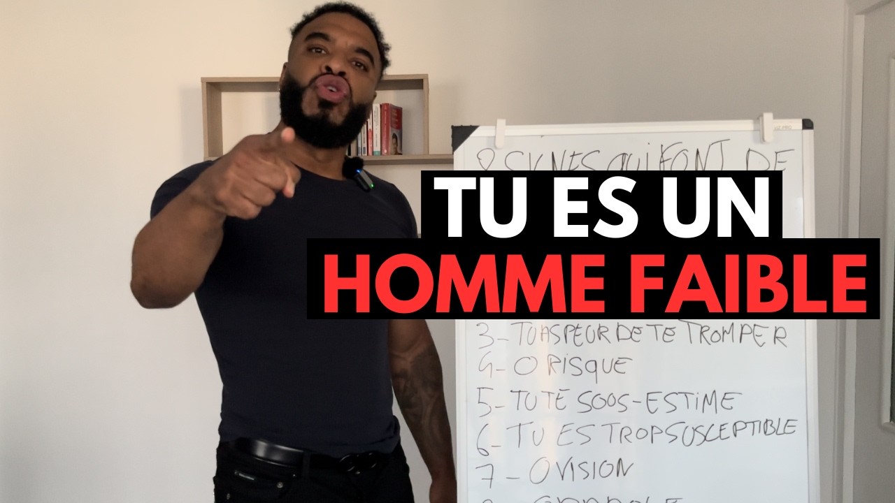8 SIGNES QUI FONT DE TOI UN HOMME FAIBLE - YouTube