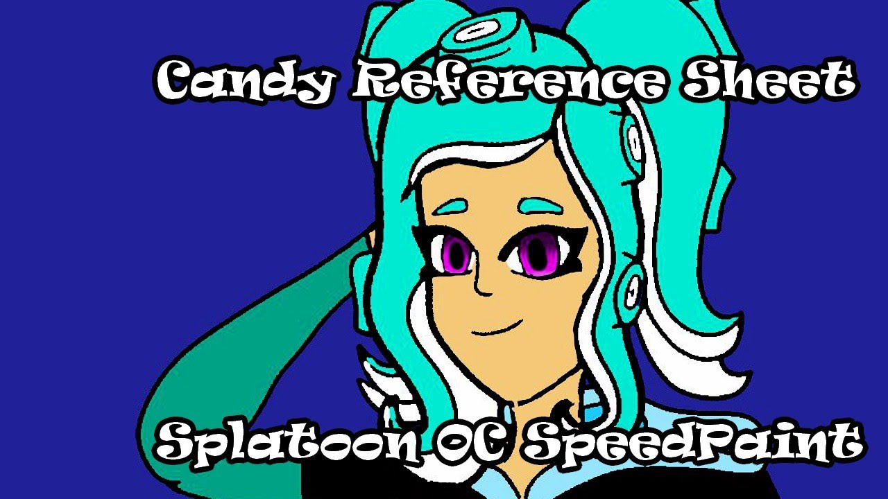 Candy's Reference Sheet! (Splatoon OC SpeedPaint) - YouTube