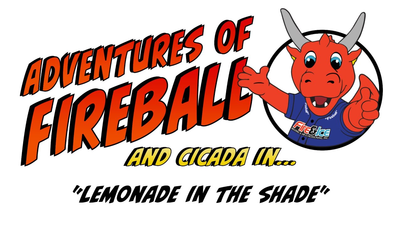 Adventures of Fireball: Lemonade in the Shade - YouTube