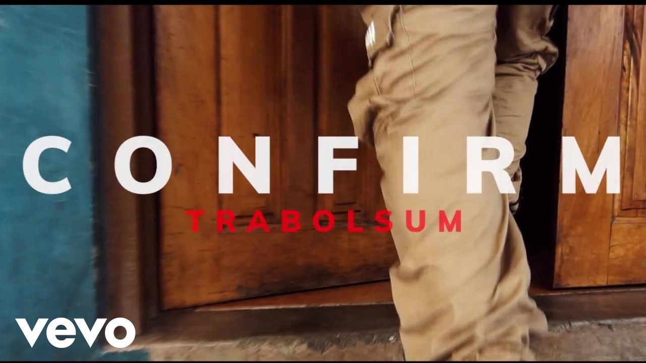 Trabol Sum - Confirm (Official Music Video) - YouTube