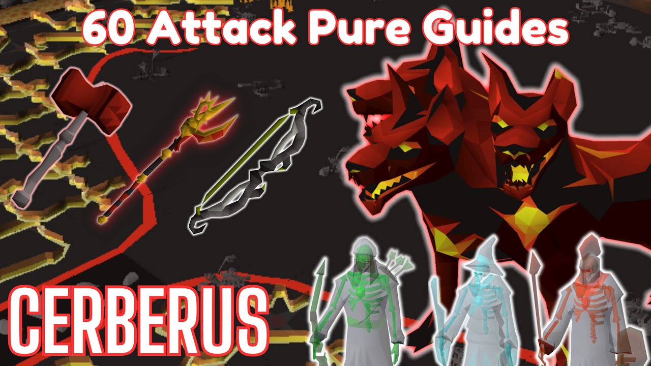 Cerberus | 60 Attack Pure Guides - YouTube