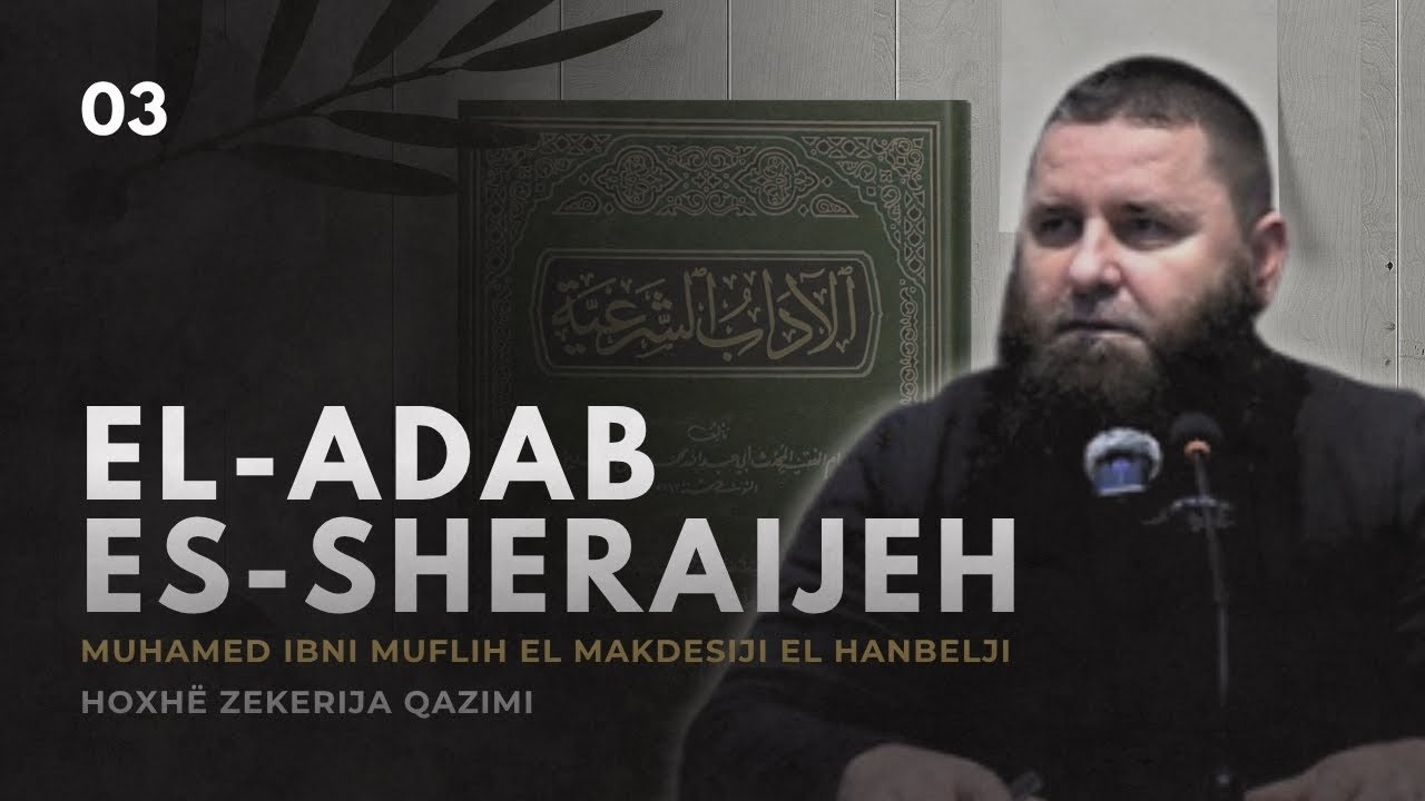 Shpjegimi i librit “El-Adab Es-Sheraijeh” të Muhamed ibni Muflih El ...