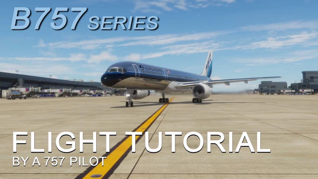 XP12 | FF757 | Full Flight Tutorial - Pushback to Takeoff | Real 757 ...