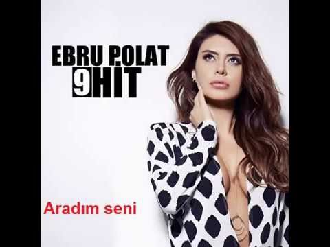 EBRU POLAT - ARADIM SENİ ( 9 HİT  2015  )