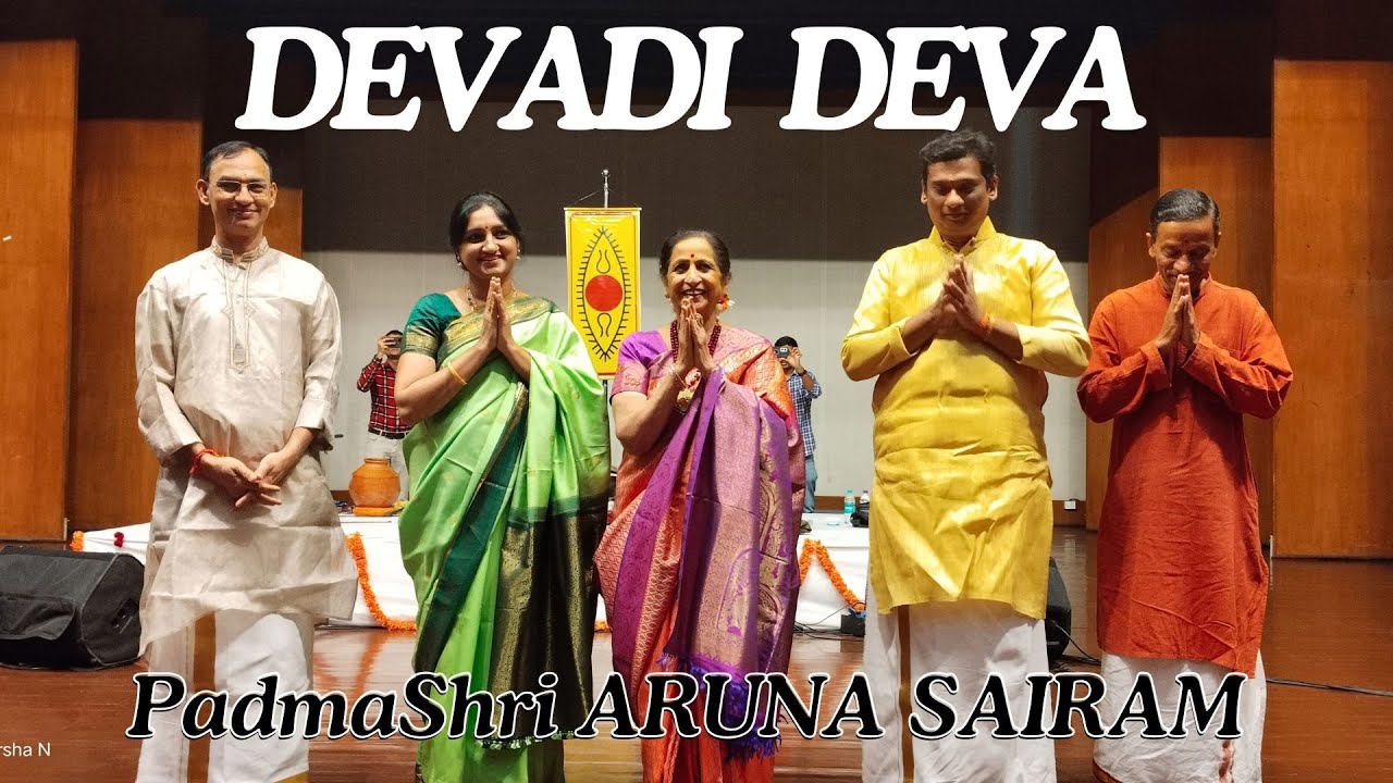 Devadi Deva by PadmaShri Aruna Sairam at #iisc | Raga Sunada Vinodini | #bengaluru - YouTube