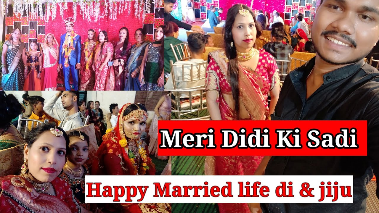 🥳Meri didi ki sadi !! Happy married life didi and jiju !! Mehras vlogs ...