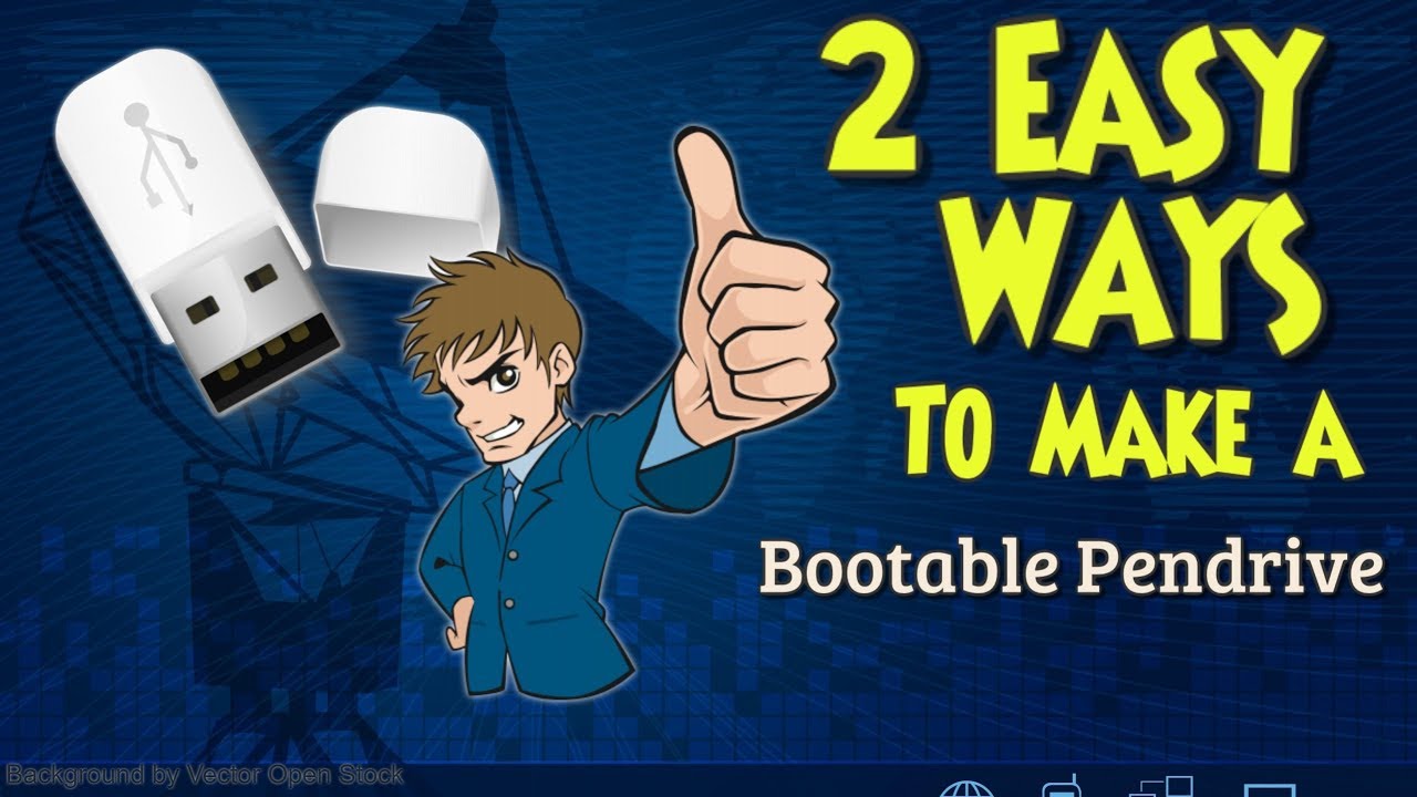 How to make a Bootable Pendrive - 2 Best methods. - YouTube