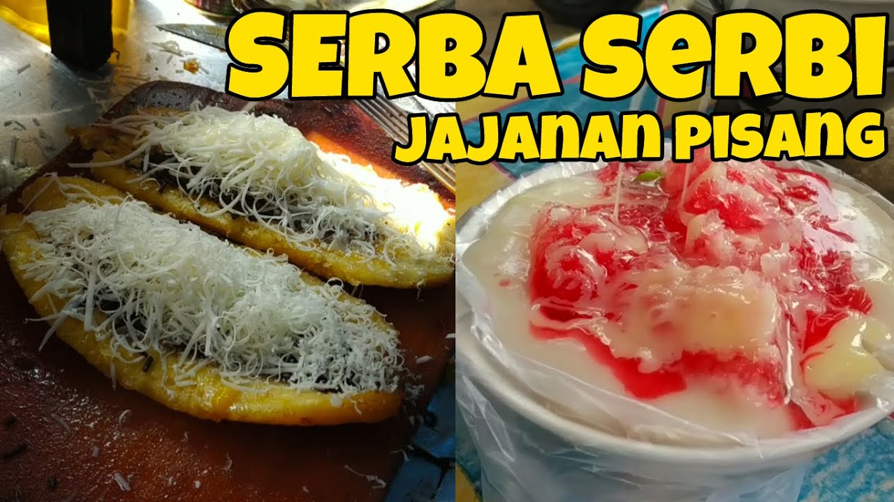 SURGA PECINTA PISANG! SERBA SERBI JAJANAN PISANG!! - YouTube