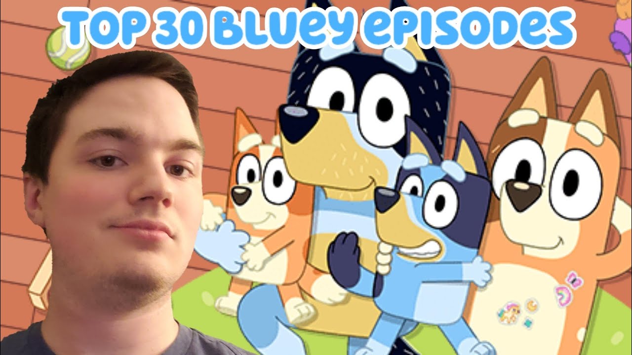 Top 30 Bluey Episodes - YouTube