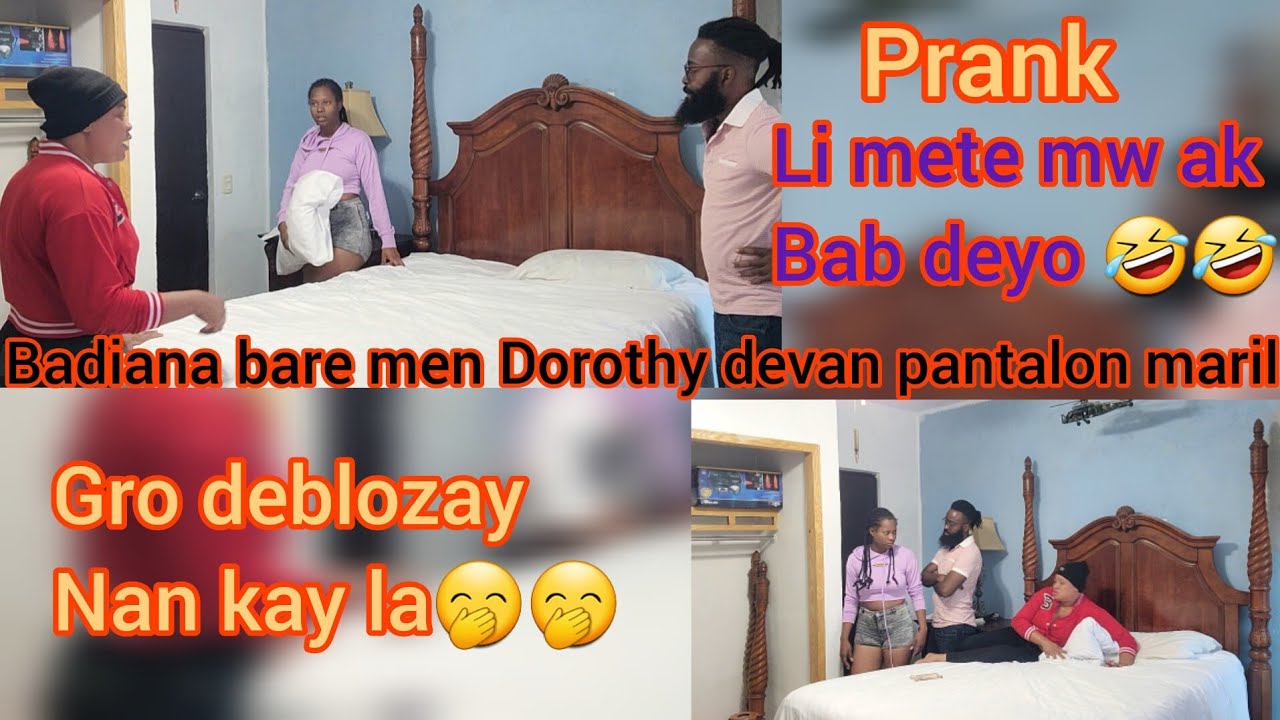 Prank/Badiana vin bare men Dorothy devan pantalon maril gro zen li metem deyo ak tt maril - YouTube