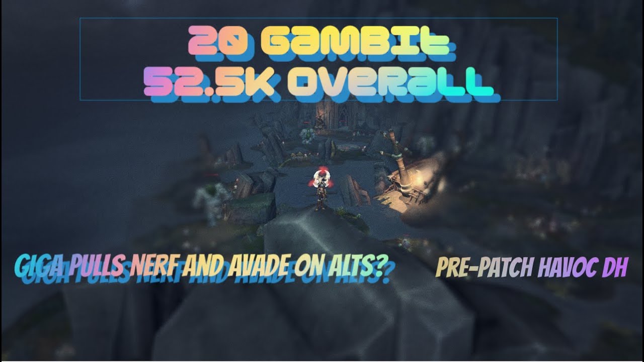 Pre-Patch Havoc 52.5k 20 Gambit Cracked Overall! - YouTube