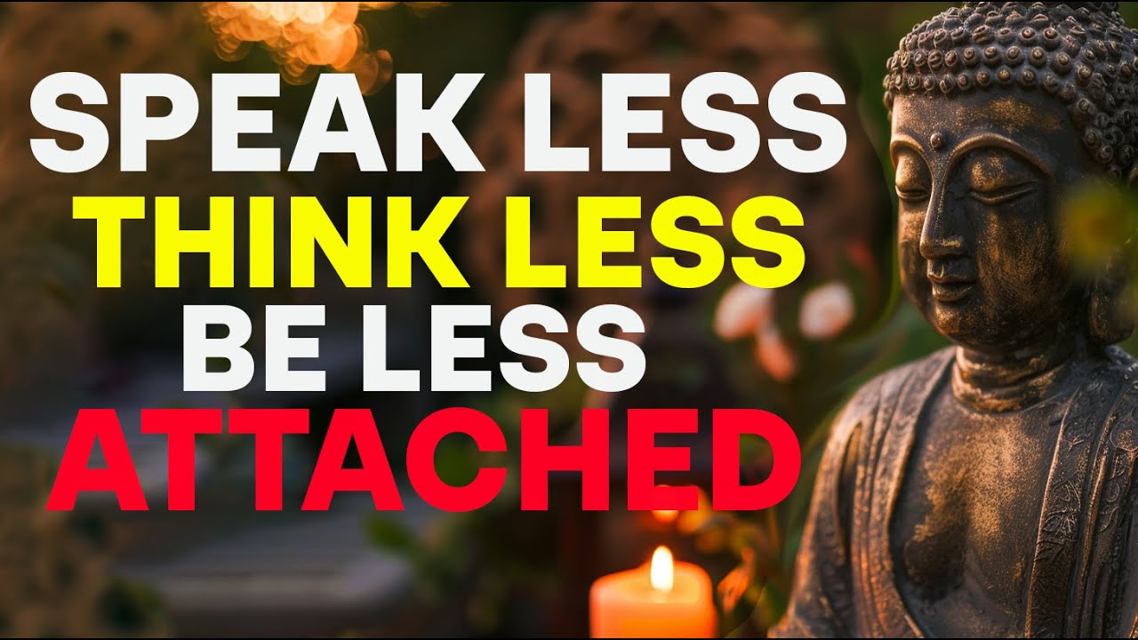 Speak Less, Think Less, and Be Less Attached: A Journey to Inner ...