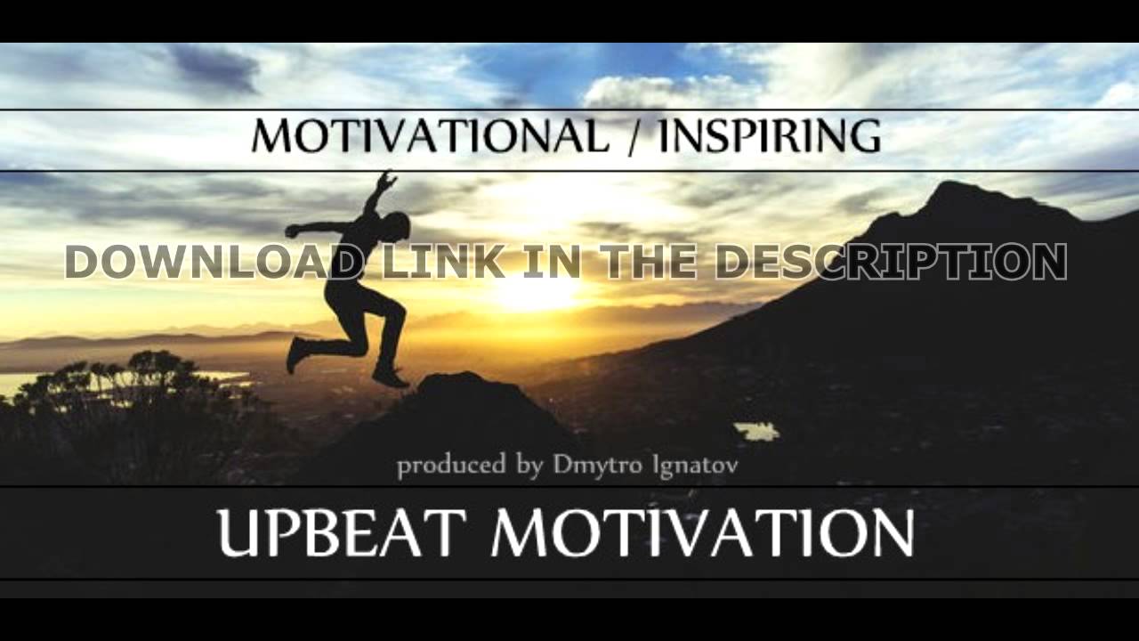 Upbeat Motivational Background Instrumental - Upbeat Royalty Free Music ...