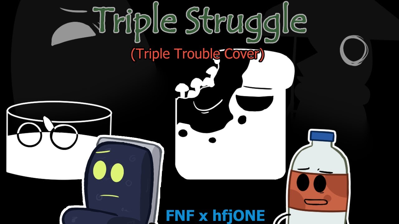 (FNF x #hfjONE) Triple Struggle - Triple Trouble Cover (FINAL VERSION ...