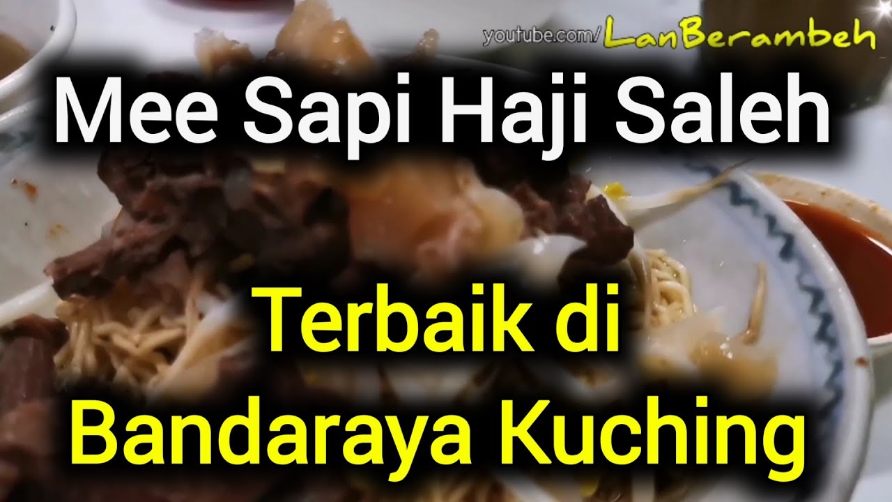 MEE SAPI Haji Saleh - glamour di Bandaraya Kuching - YouTube
